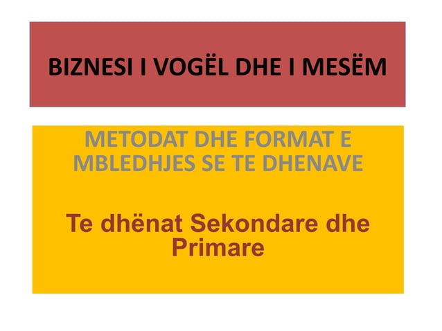 Te dhenat sekondare dhe primare | PPT