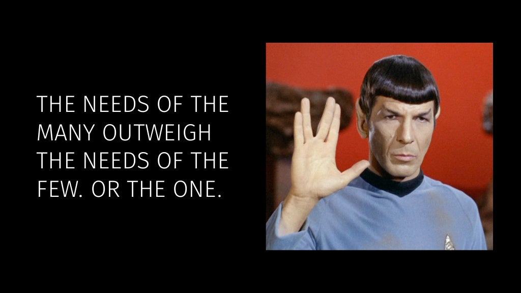 THE NEEDS OF THE MANY