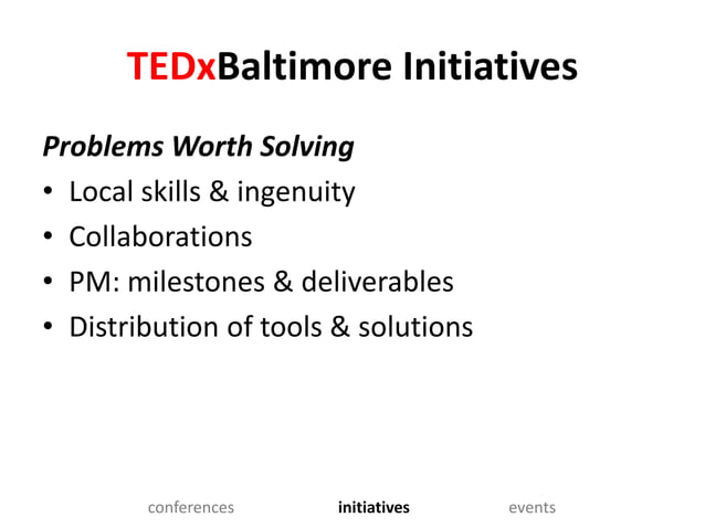 TEDx in Baltimore - Oct 2013 | PPTX | Business Expos & Conferences | Events