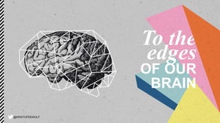 Finding your edge at the edges | PPT