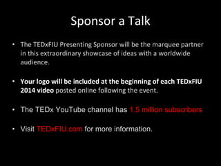 TEDxFIU Intro and Video Sponsorship Example | PPT
