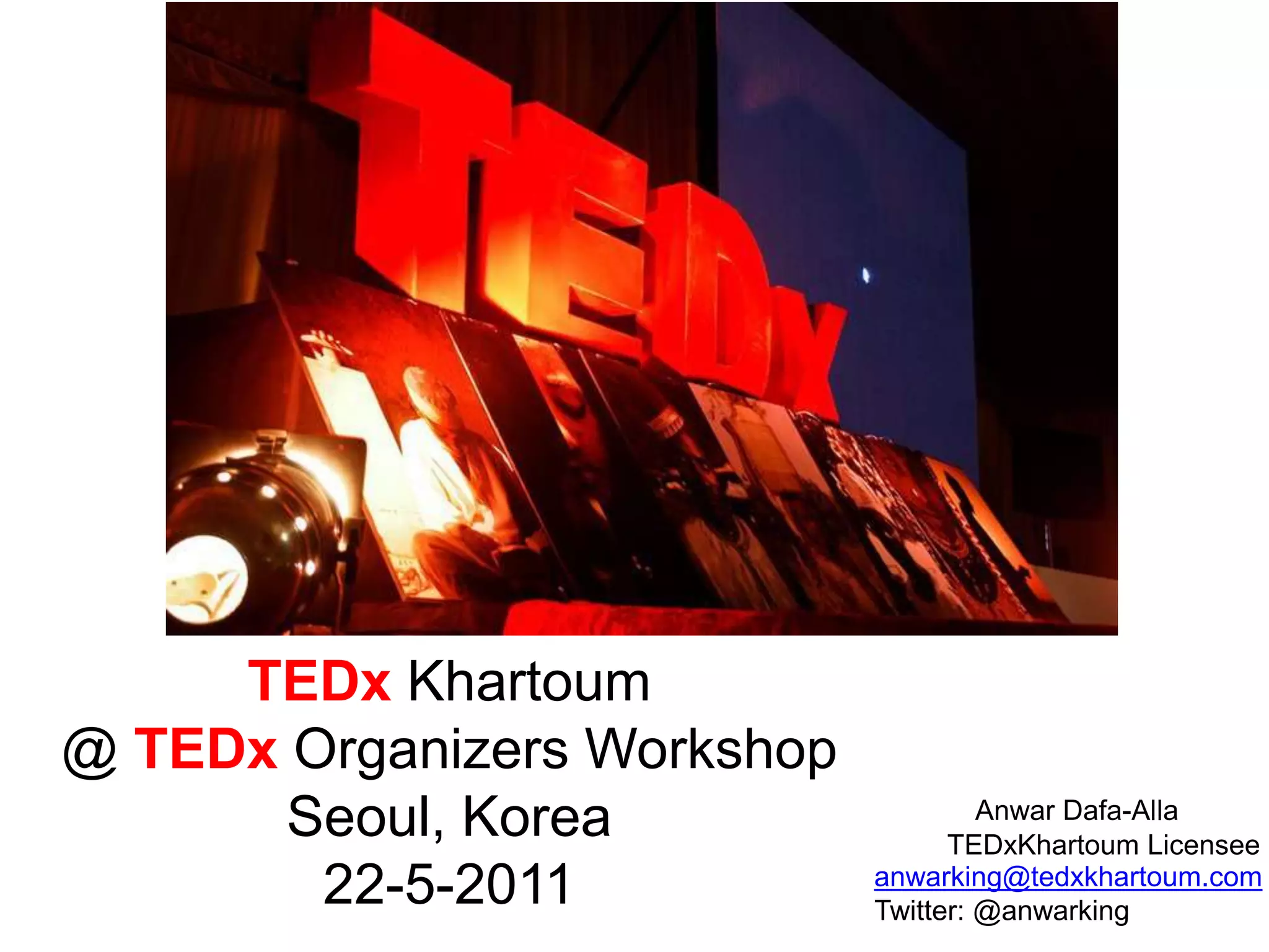TEDxKhartoum @ TEDx Korea organizers workshop | PPT