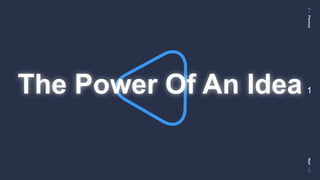 The Power Of An Idea - TEDx SMIT | PPTX