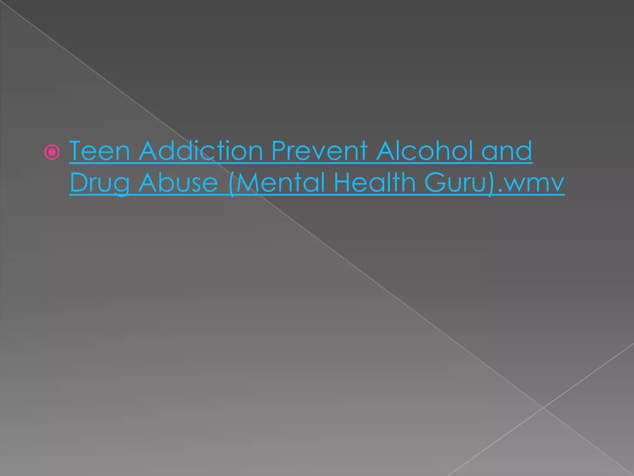 Teen addiction prevent alcohol and drug abuse (mental health guru) | PPT