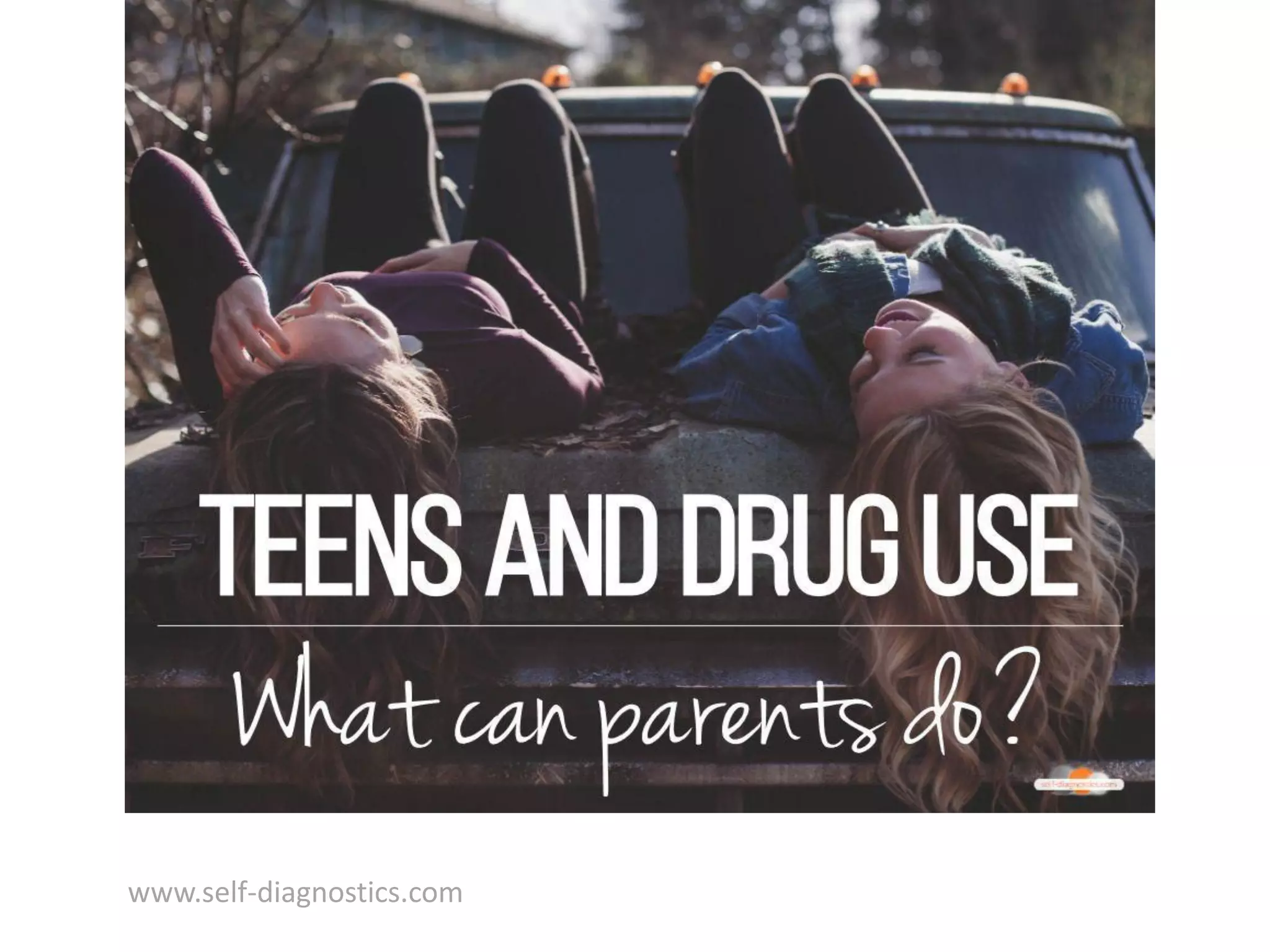Teens and drug use: what can parents do? | PPT