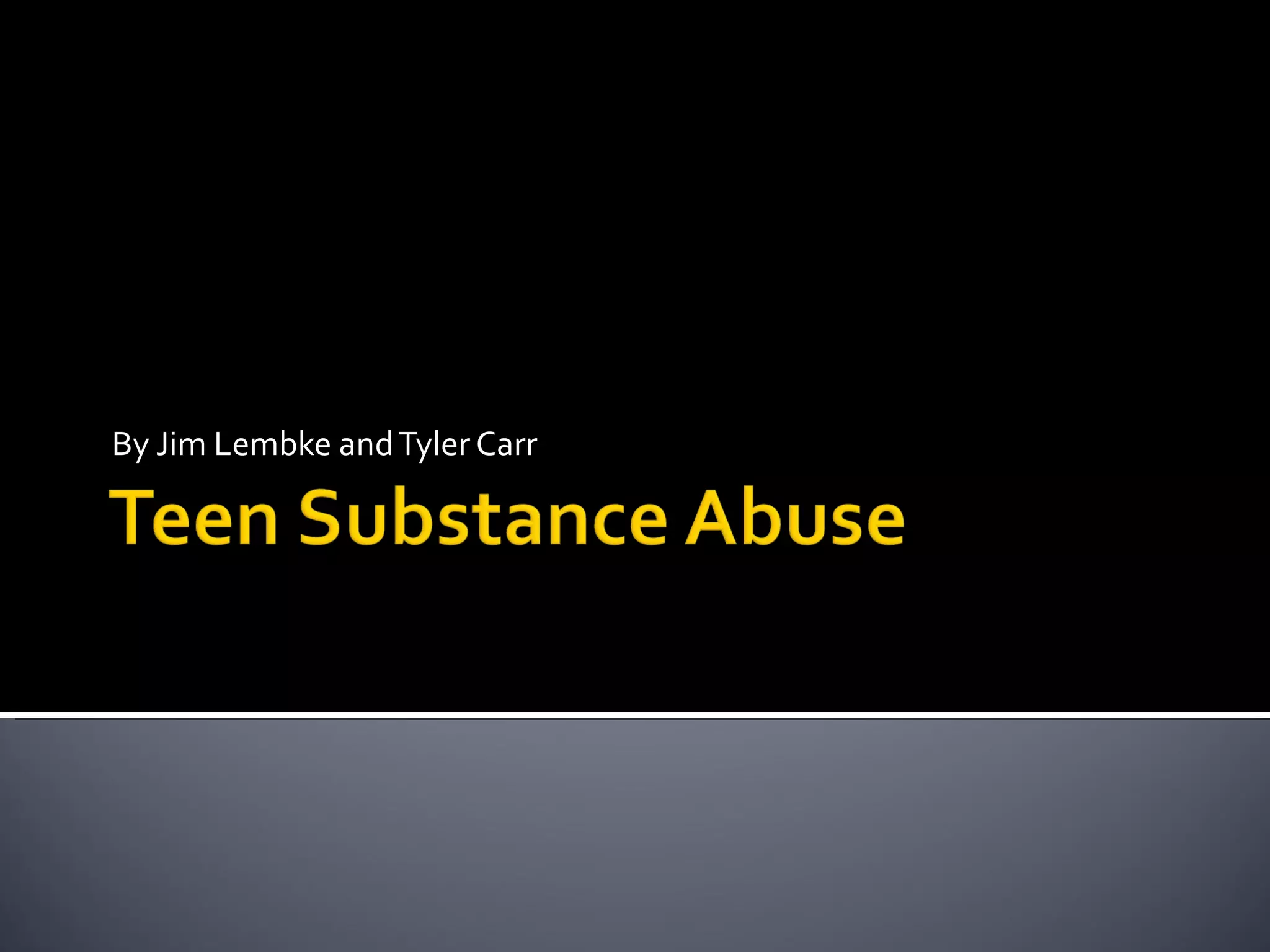 Teen substance abuse | PPT