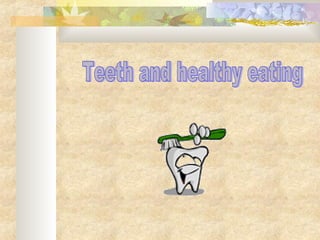 Teeth and Healthy Eating For KS2 | PPT