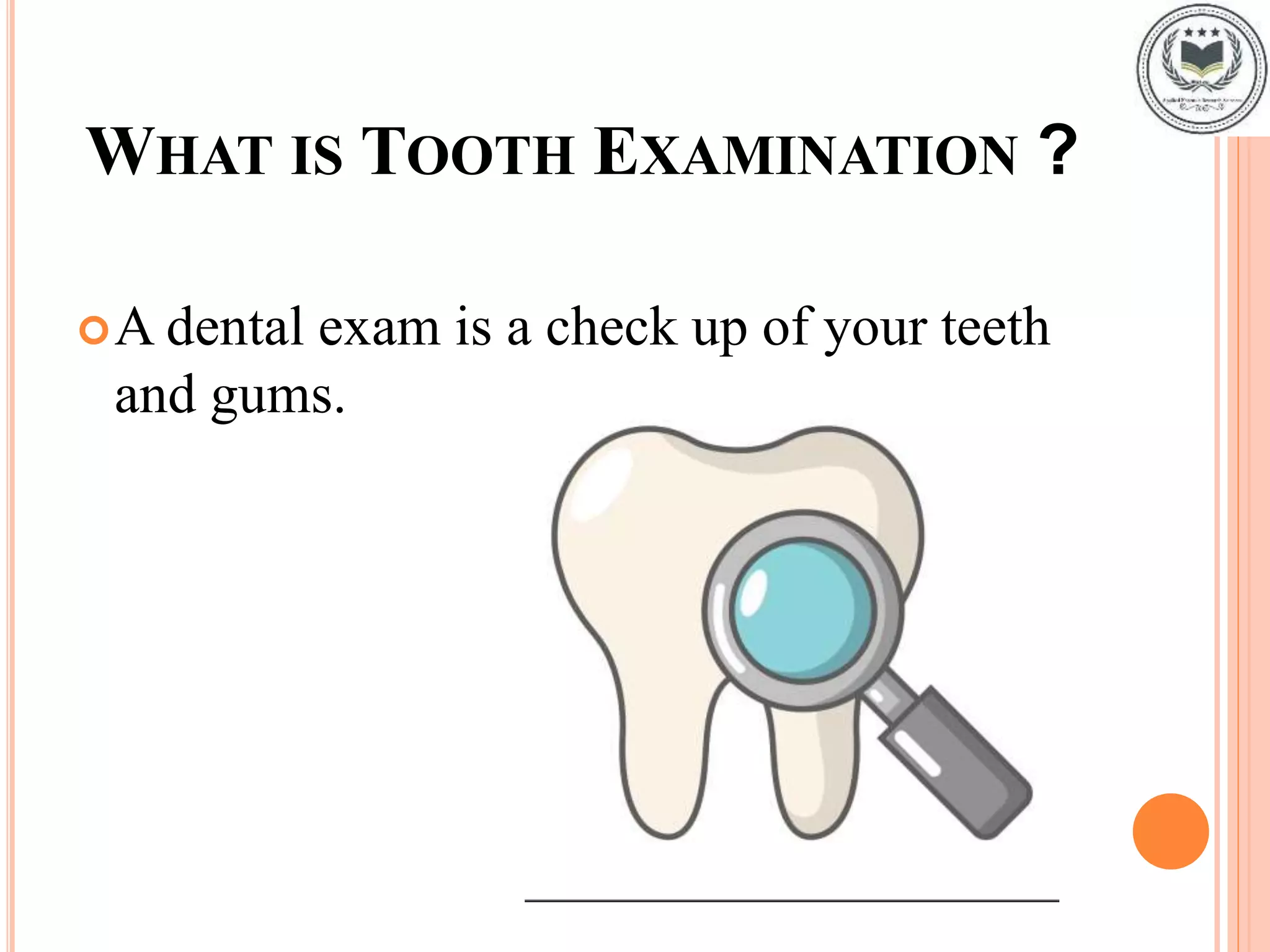 Teeth examination | PPTX