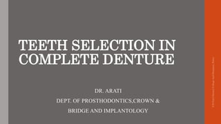 TEETH SELECTION IN COMPLETE DENTURE | PPTX