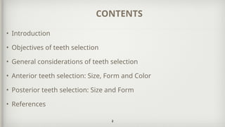 TEETH SELECTION.ppt in complete denture prosthodontics | PPT