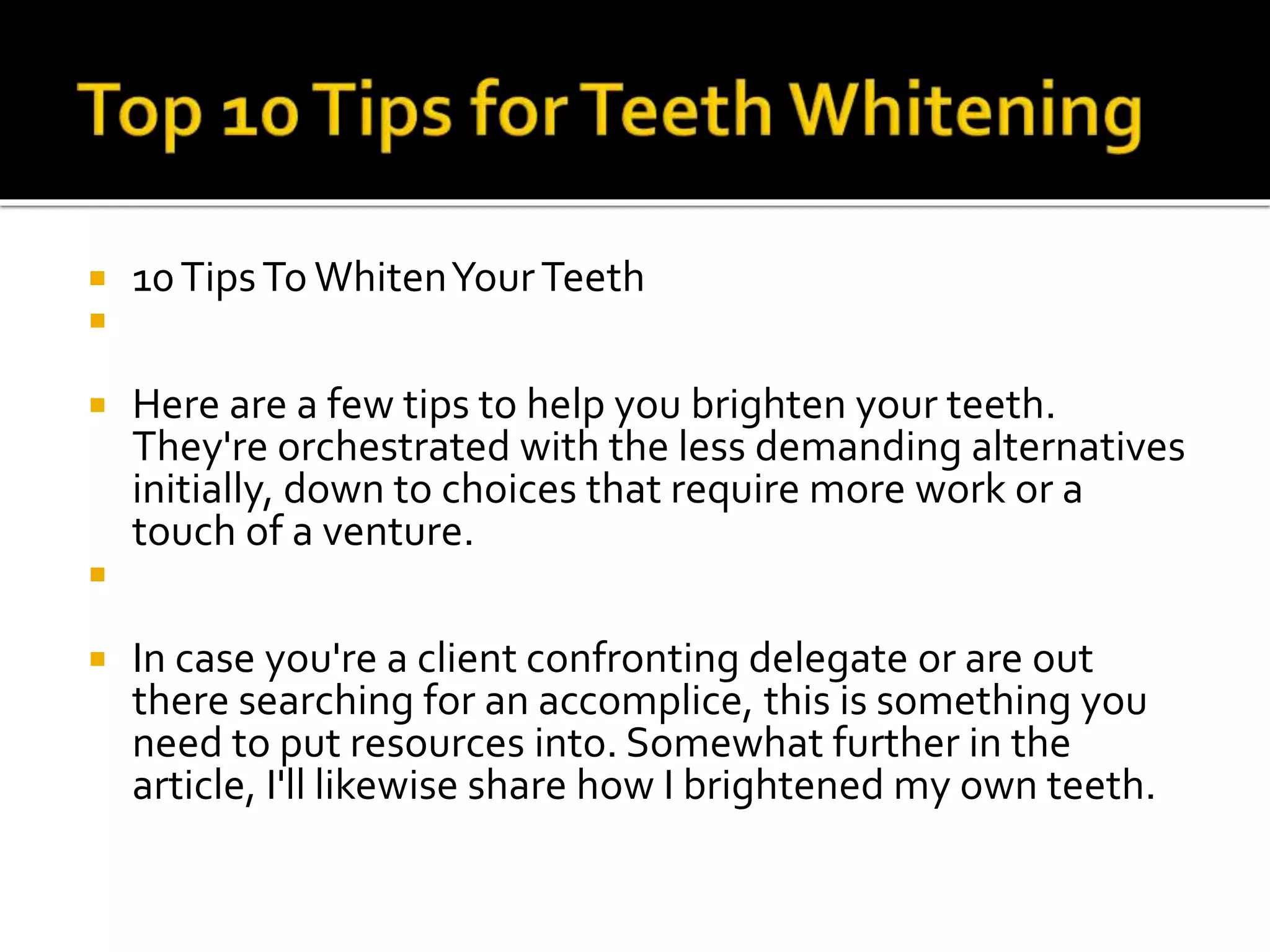 Teeth whitening top 10 tips. | PPT