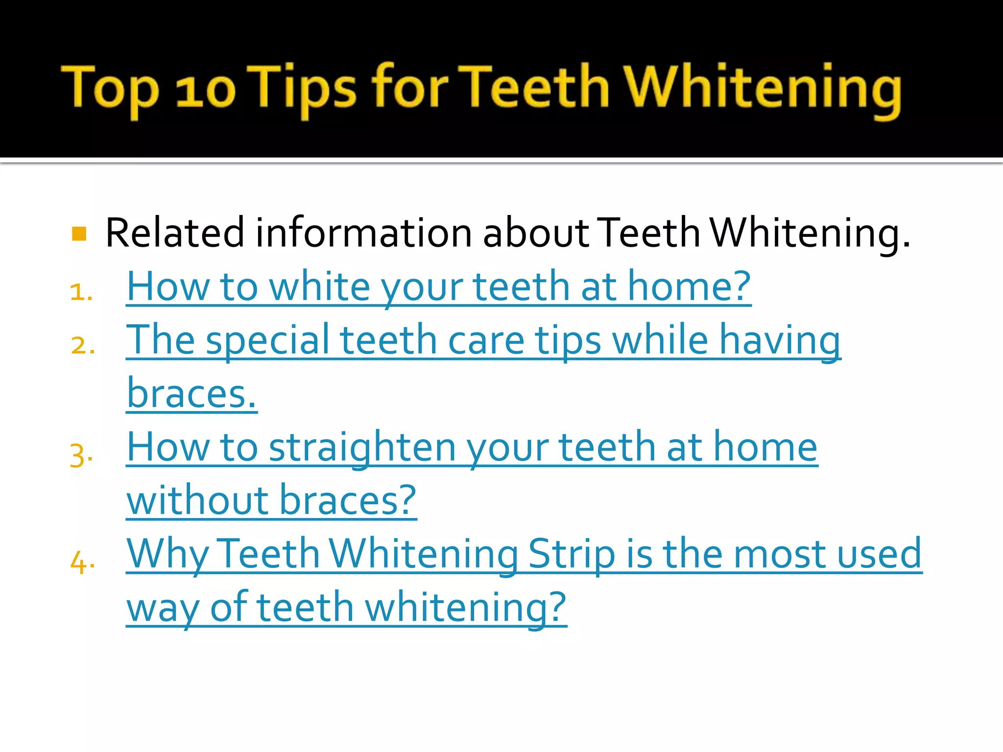 Teeth whitening top 10 tips. | PPT
