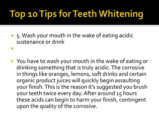 Teeth whitening top 10 tips. | PPTX