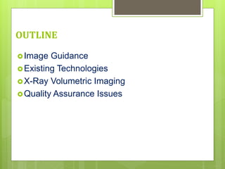 CT based Image Guided Radiotherapy - Physics & QA | PPTX | Cameras and Camcorders | Consumer ...