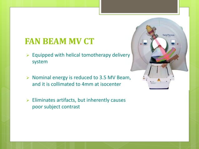 CT based Image Guided Radiotherapy - Physics & QA | PPTX | Cameras and Camcorders | Consumer ...