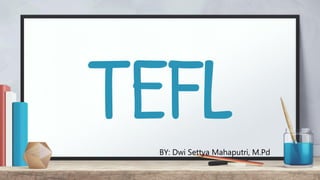 An Introduction of TEFL (Teaaching English as Foreign Language) | PDF