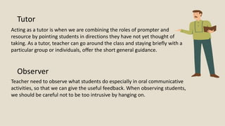 TEFL Group 3 - Describing Teachers (Roles of Teachers, Characteristics ...