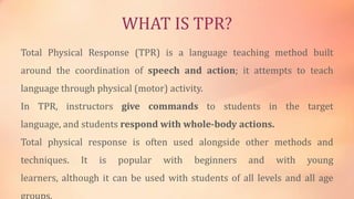 Total Physical Response (TPR Method) | PPTX