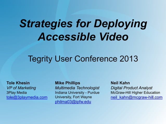 Tegrity Captioning: Strategies for Deploying Accessible Lecture Capture Video | PPT