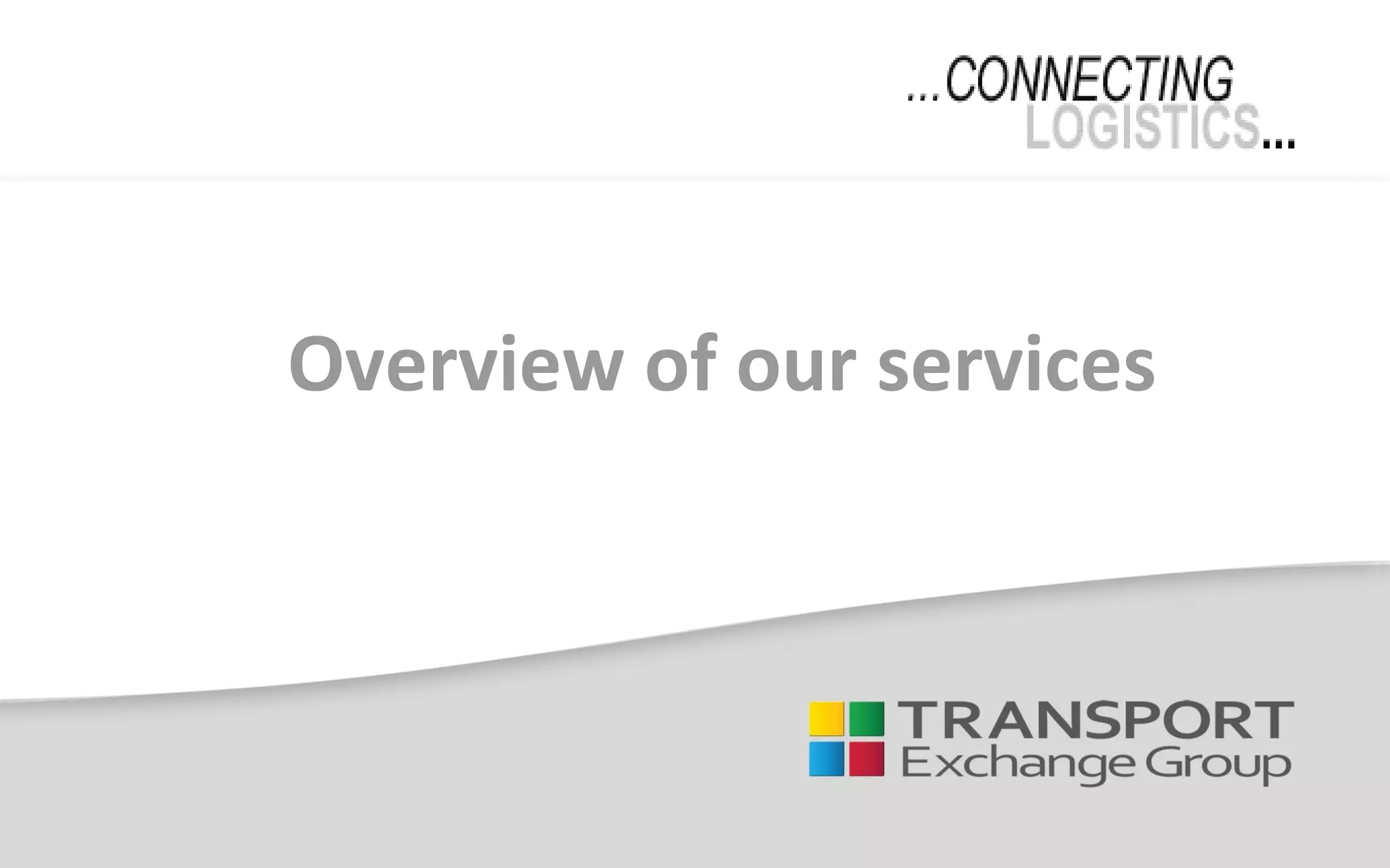 Transport Exchange Group Services Overview 2013 | PPT