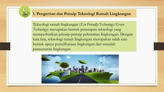 TEHNOLOGI RAMAH LINGKUNGAN untuk masa depan.pptx