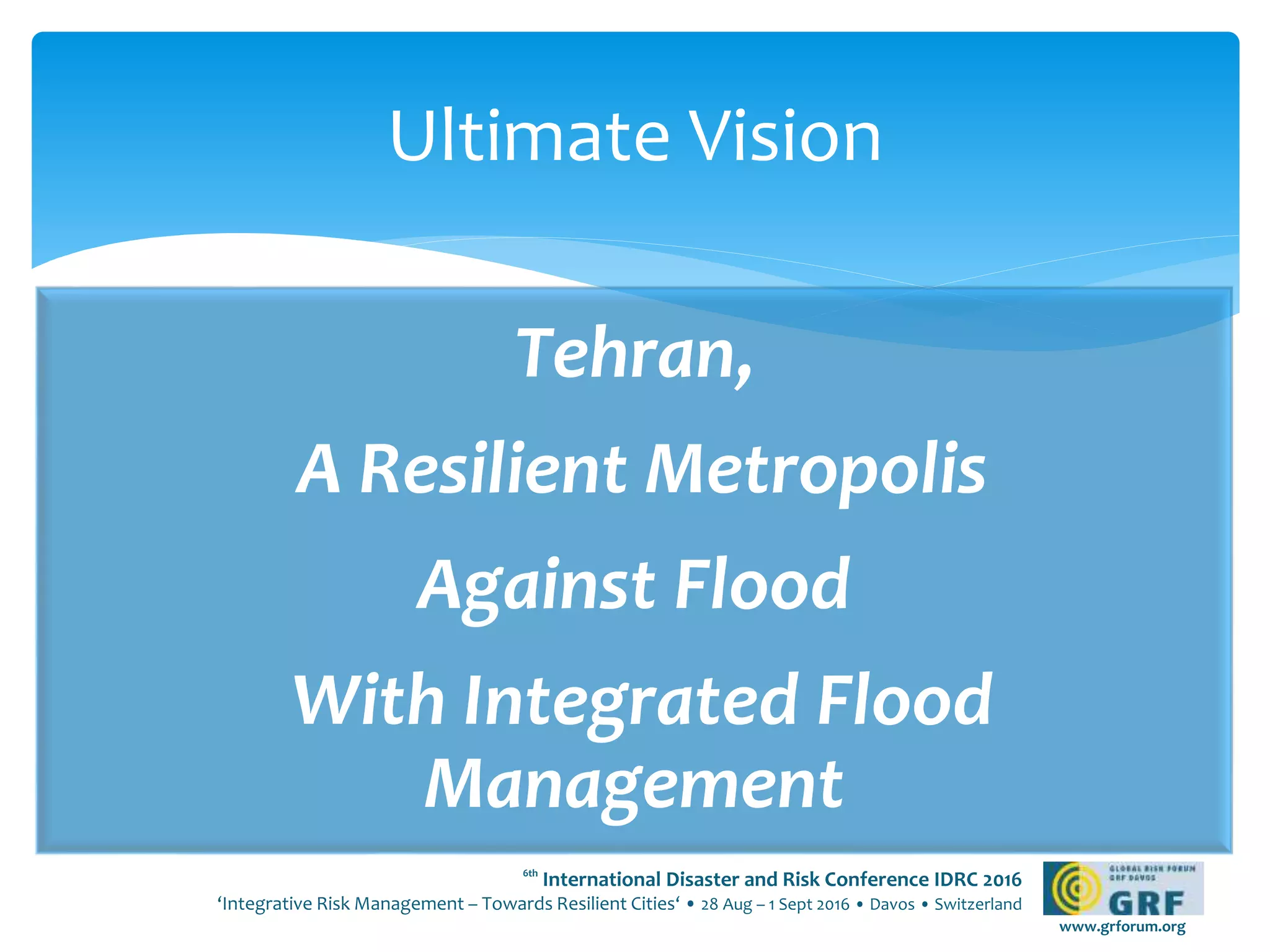 Tehran Flood Risk Reduction Master Plan, Maryamsadat SHARIFVAGHEEI | PPT
