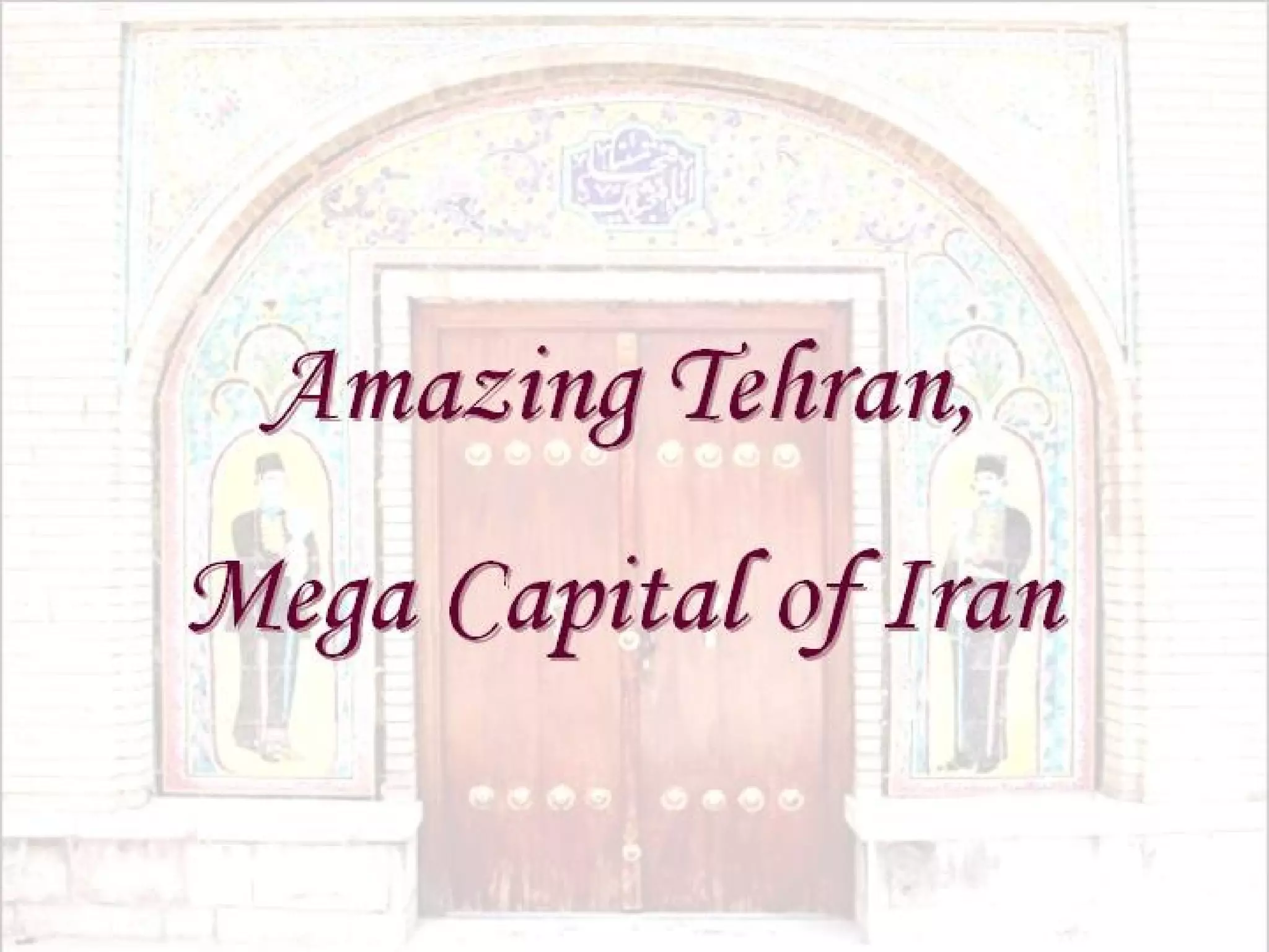 Tehran Mega Capital Of Iran | PPT