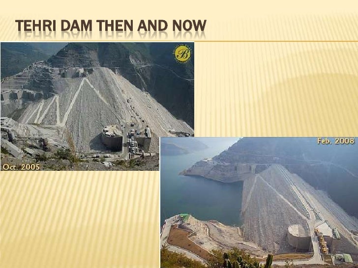 TEHRI DAM & ITS IMPLICATIONS