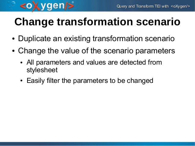 Query and Transform TEI with XPath and XSLT in oXygen