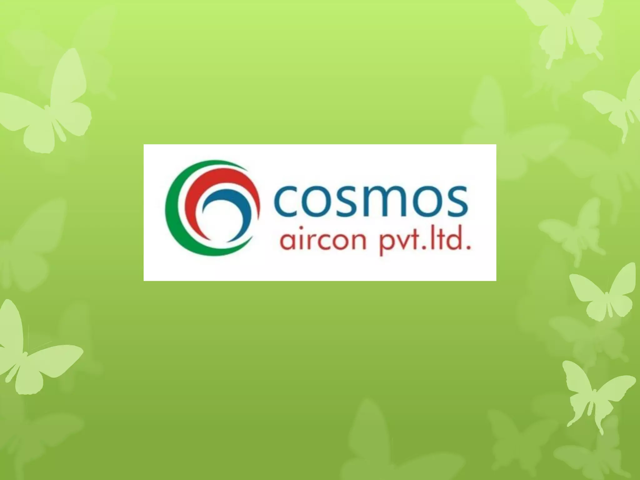 COSMOS Aircon Pvt Ltd 11-02-2016 | PPT