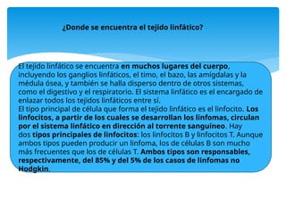 tejido linfatico aqui conoceras un poco mas del tejido linfatico | PPTX