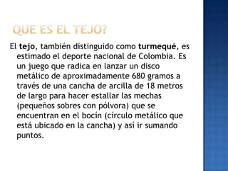 Tejo Deporte nacional de Colombia | PPTX