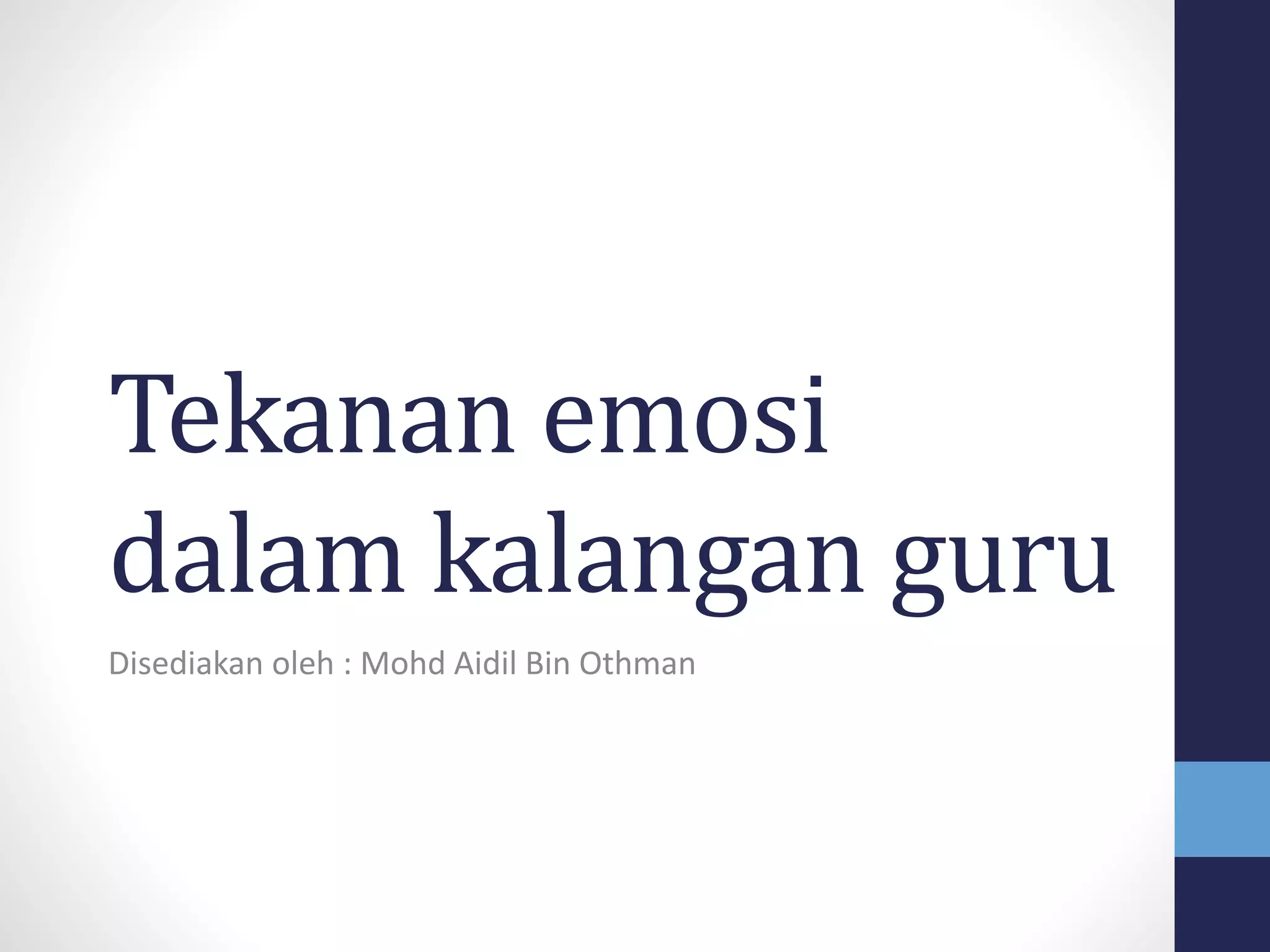 Tekanan emosi dalam kalangan guru | PPT