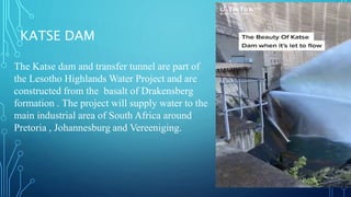 BIGGEST PROJECTS IN LESOTHO ARE DAM MINE | PPT
