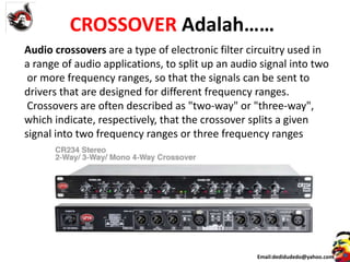 Teknik audio ,cara kerja crossover pasif dan aktif | PPTX