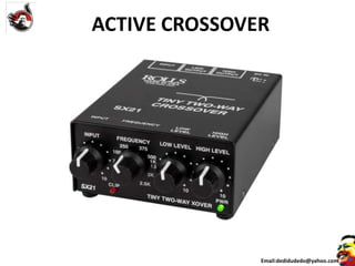 Teknik audio ,cara kerja crossover pasif dan aktif | PPTX