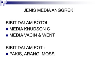 teknologi benih anggrek, jenis media anggrek | PPT