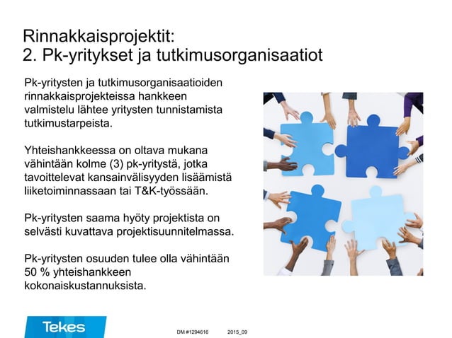 Tekesin rahoitus yritysten ja tutkimusorganisaatioiden yhteisprojekteille | PPT