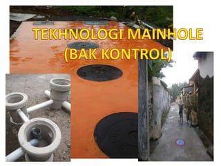 TEKHNOLOGI MAINHOLE.pptx