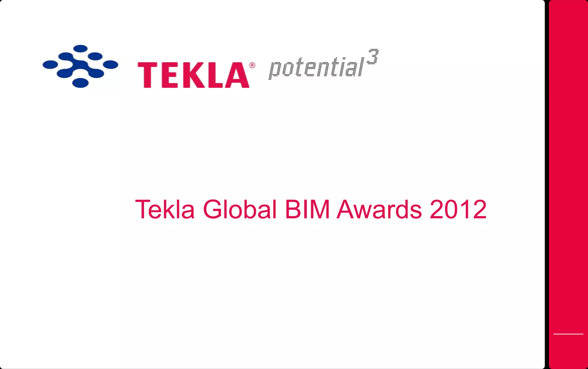 Tekla Global BIM Awards 2012 | PPTX