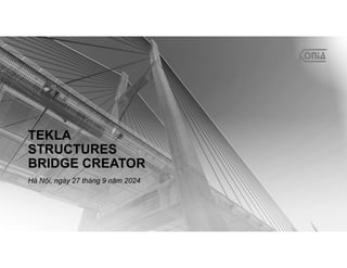 Tekla Structures bridge creator introduction | PPT