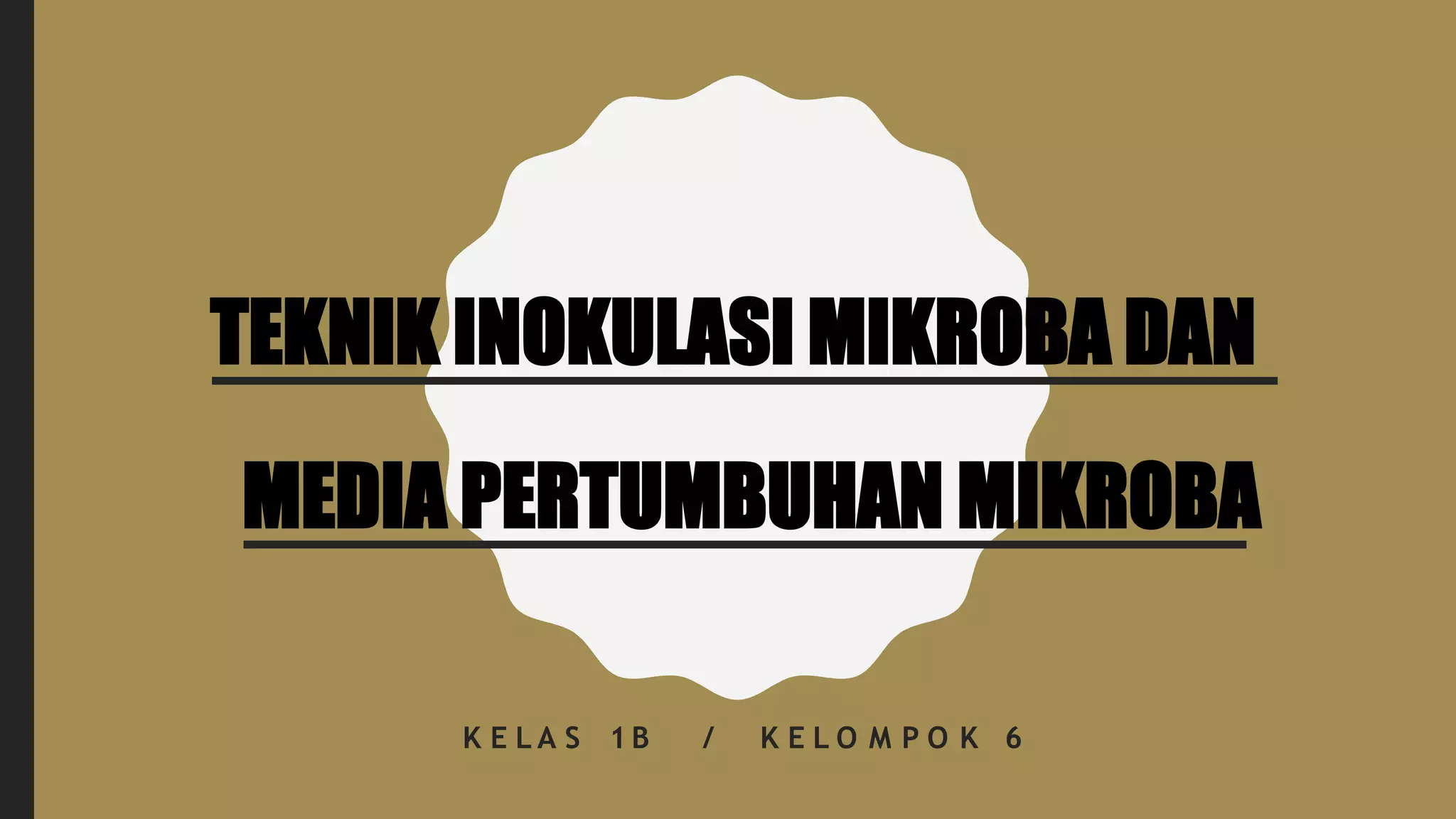Tekni Inokulasi Mikroba Dan Media Pertumbuhan Mikroba kelompok 6 (1B) | PDF