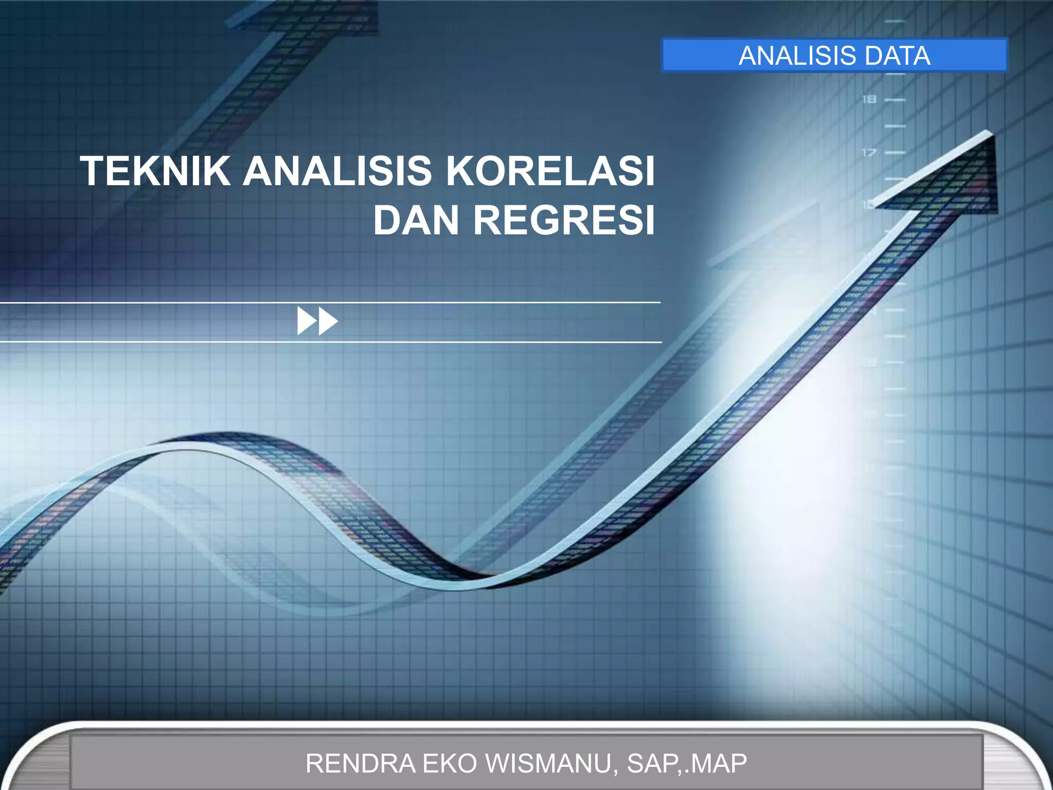 Teknik analisis korelasi regresi | PPTX
