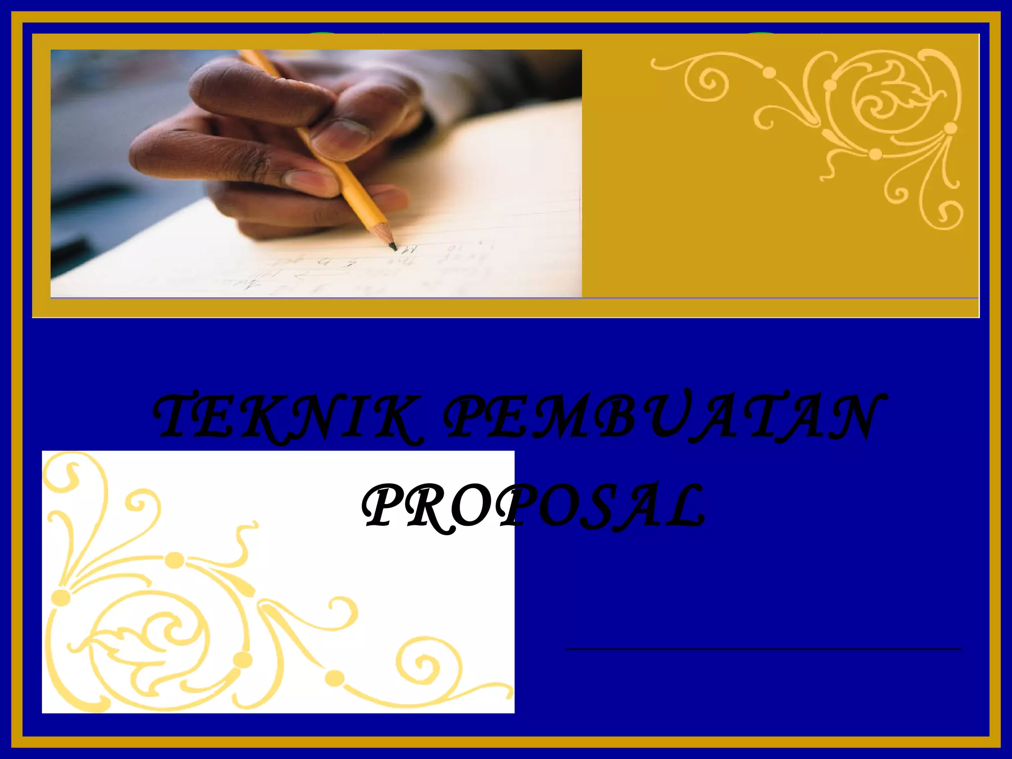 Teknik pembuatan-proposal | PPT