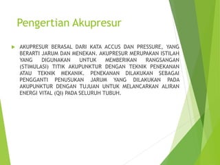 Tentang teknik akupresur yang dapat di lakukan di waktu luang | PPTX