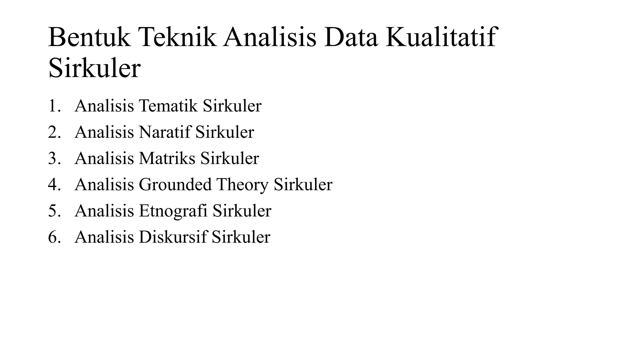 TEKNIK ANALISIS DATA KUALITATIF SIRKILER JADI.pptx
