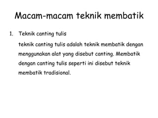 Teknik dan proses pembuatan batik | PPTX