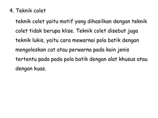 Teknik dan proses pembuatan batik | PPTX