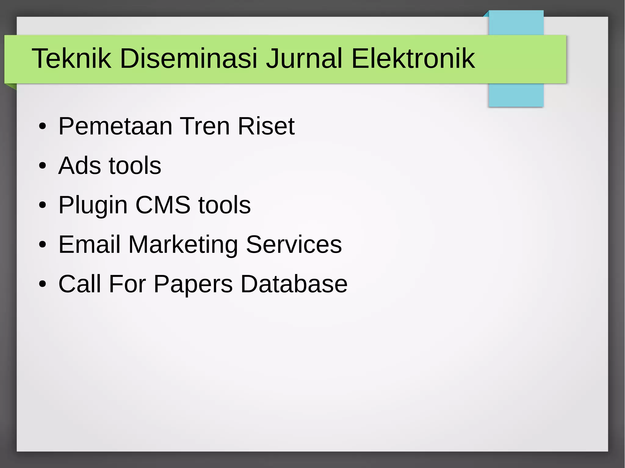 Teknik diseminasi jurnal elektronik | PPT