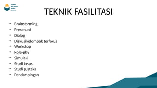 TEKNIK FASILITASI untuk fasilitator.pptx